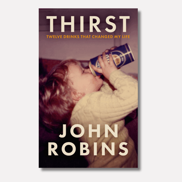 Thirst: Twelve Drinks That Changed My Life » John Robins